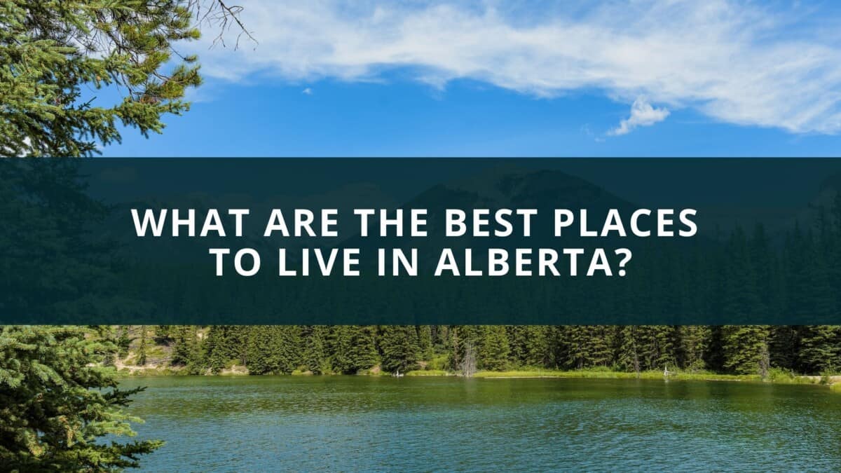 What are the best places to live in Alberta? – New Canadian Life