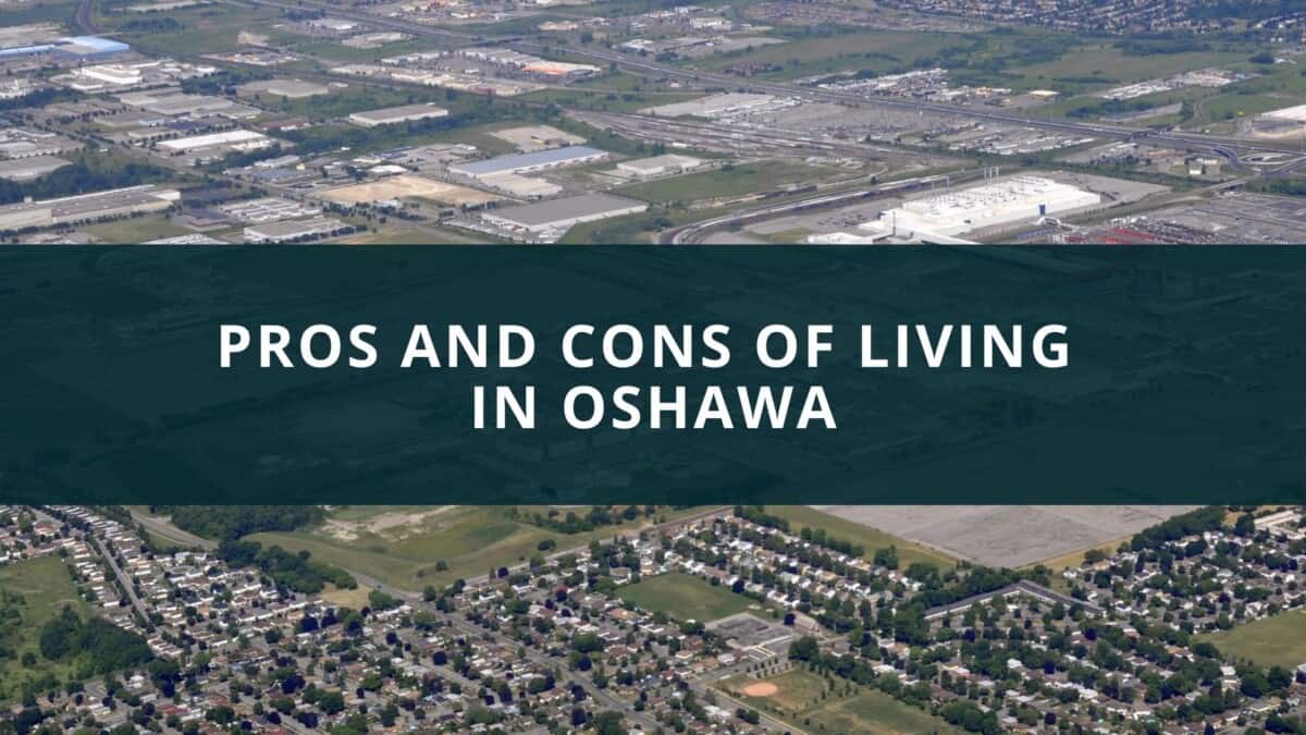 Pros and Cons of Living in Oshawa, Ontario – New Canadian Life